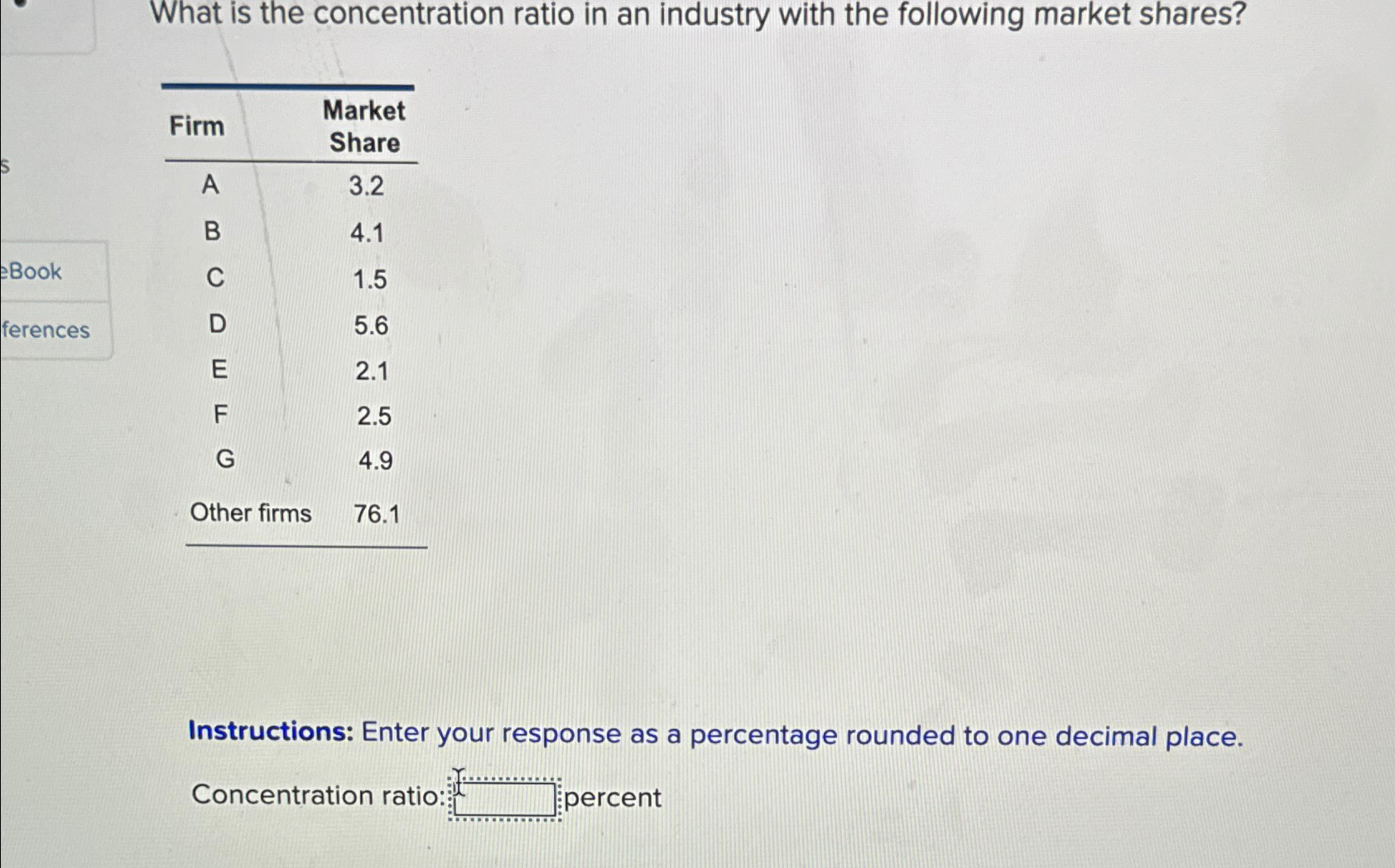 Solved What is the concentration ratio in an industry with | Chegg.com