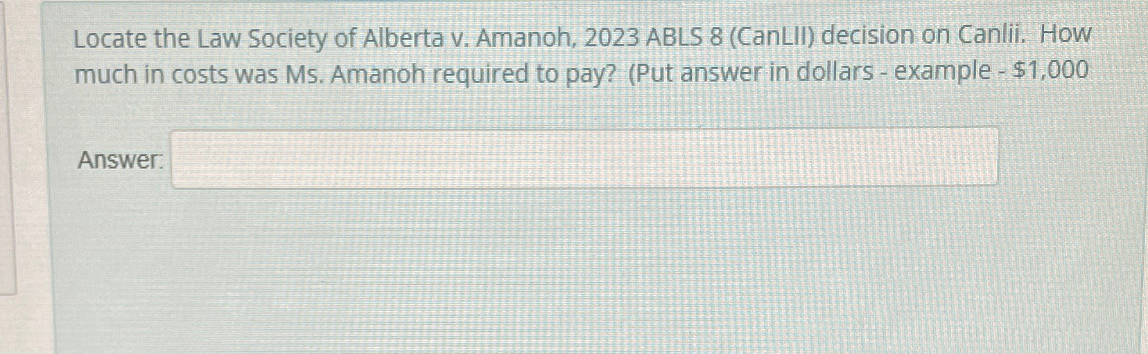 Solved Locate the Law Society of Alberta v. ﻿Amanoh, 2023 | Chegg.com