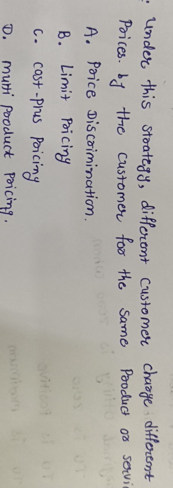 Solved under this strategy, different customer charge | Chegg.com