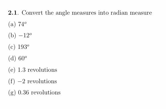 Solved 2.1. Convert the angle measures into radian measure | Chegg.com