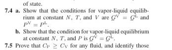 Solved 7.4 a. Show that the conditions for vapor-liquid | Chegg.com