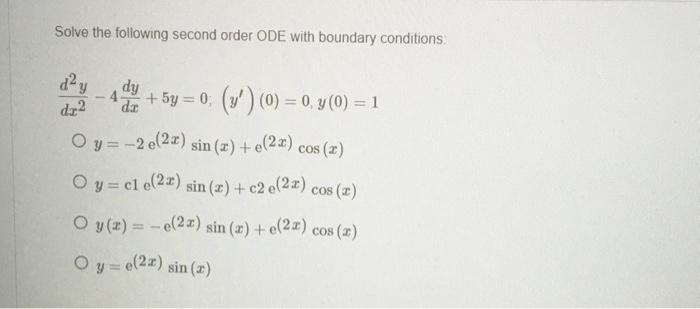 Solved Solve the following second order ODE with boundary | Chegg.com