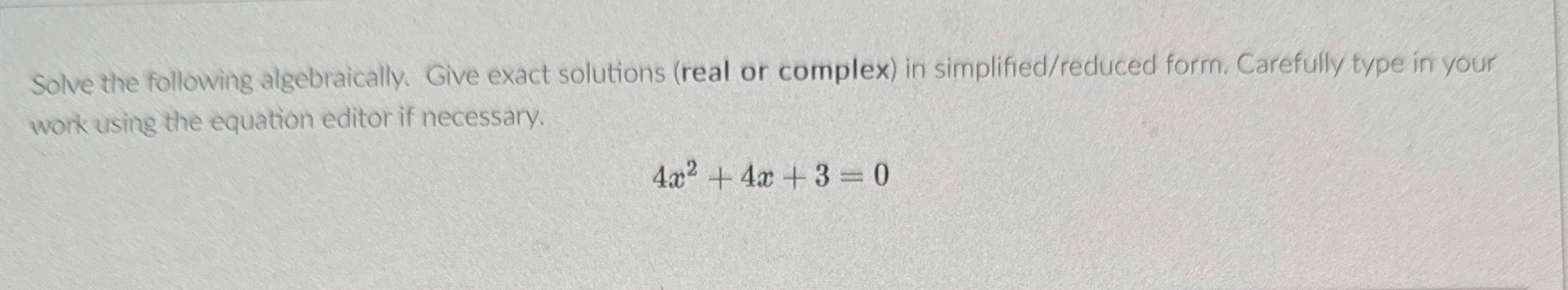 Solved Solve the following algebraically. Give exact | Chegg.com