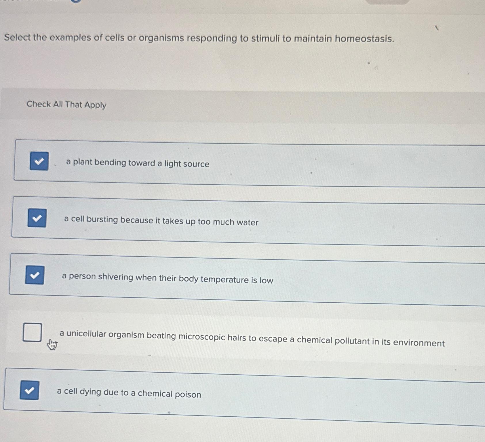 Solved Select the examples of cells or organisms responding | Chegg.com