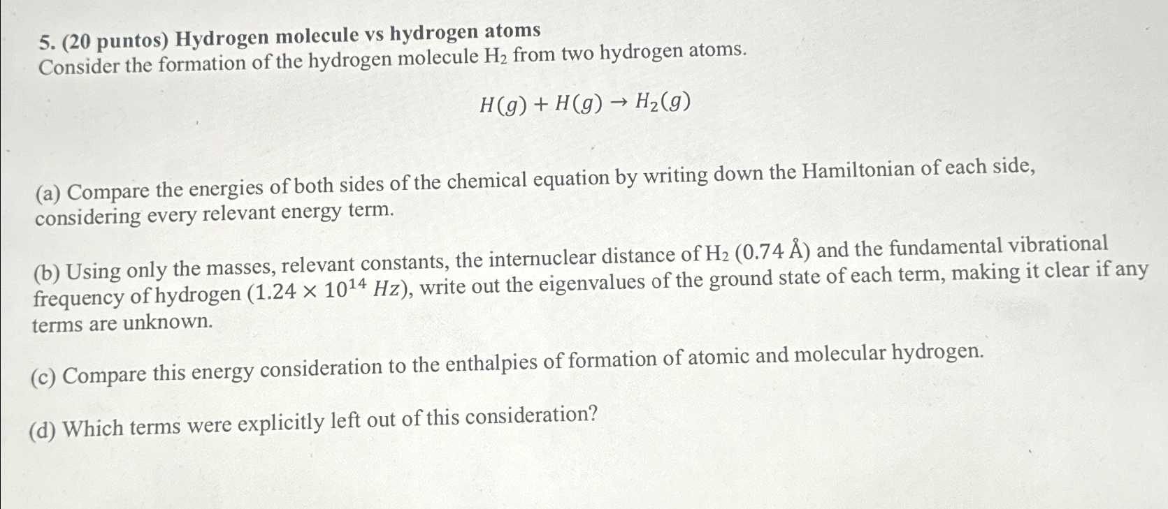 Solved (20 ﻿puntos) ﻿Hydrogen molecule vs hydrogen | Chegg.com