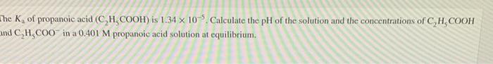 Solved he K1 of propanoic acid (C2H5COOH) is 1.34×10−5. | Chegg.com