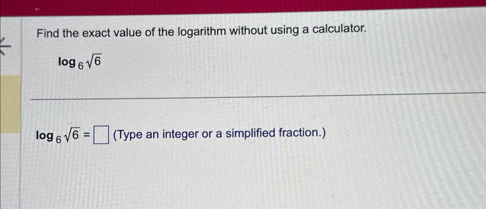 Solved Find the exact value of the logarithm without using a | Chegg.com