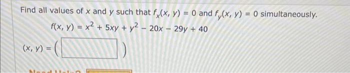 Solved Find all values of x and y such that fx(x,y)=0 and | Chegg.com