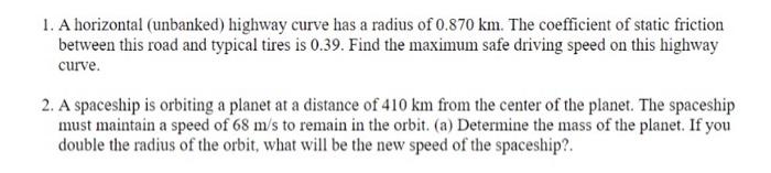 Solved 1. A horizontal (unbanked) highway curve has a radius | Chegg.com