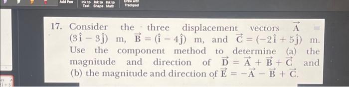 Solved . Consider the three displacement vectors A = (3î − | Chegg.com