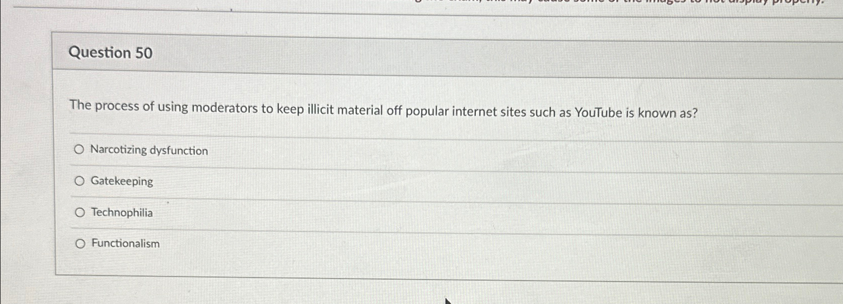 Solved Question 50The process of using moderators to keep | Chegg.com