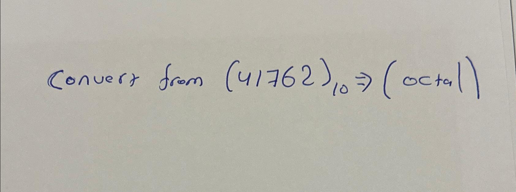 Solved Convert from octal | Chegg.com