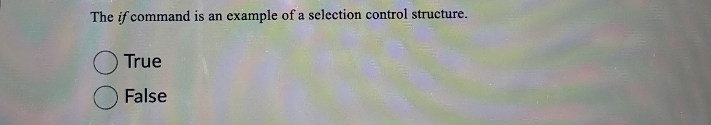 Solved The if command is an example of a selection control | Chegg.com