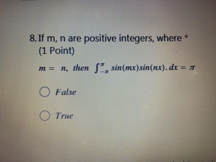 Solved 8. If m, n are positive integers, where * (1 Point) m | Chegg.com Solved 8. If m, n are positive integers, where * (1 Point) m | Chegg.com