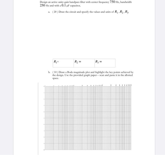Solved Design an active unity-gain bandpass filter with | Chegg.com