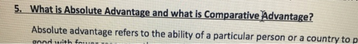Solved 5. What is Absolute Advantage and what is Comparative | Chegg.com