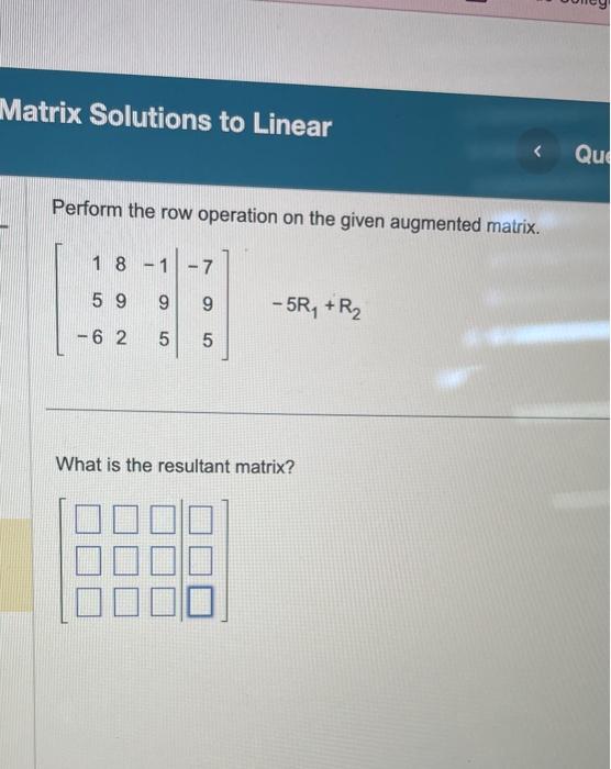 Solved Perform the row operation on the given augmented | Chegg.com