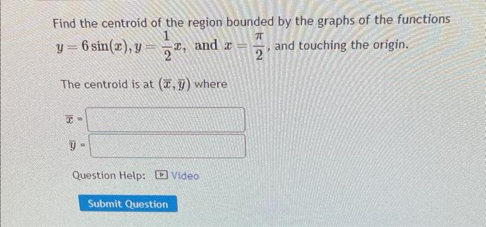 Solved Find the centroid of the region bounded by the graphs | Chegg.com