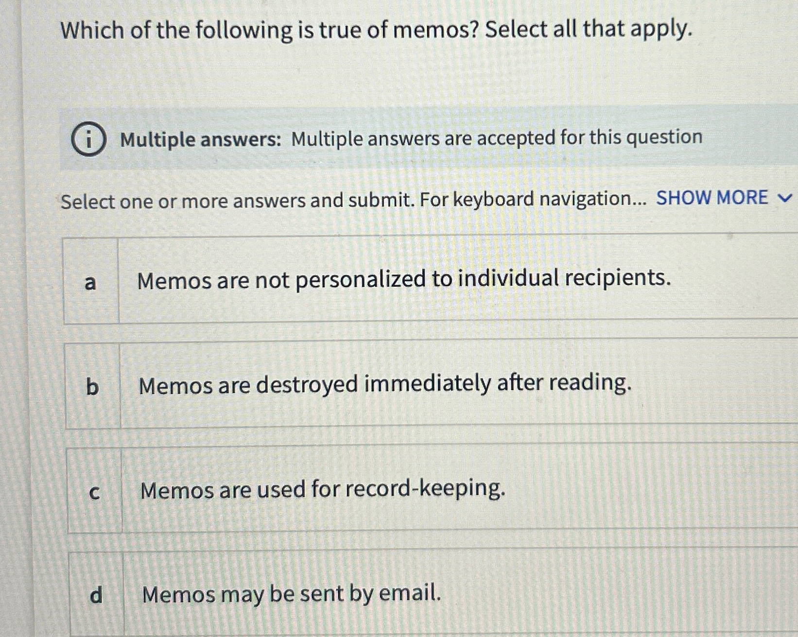 Solved Which of the following is true of memos? Select all | Chegg.com