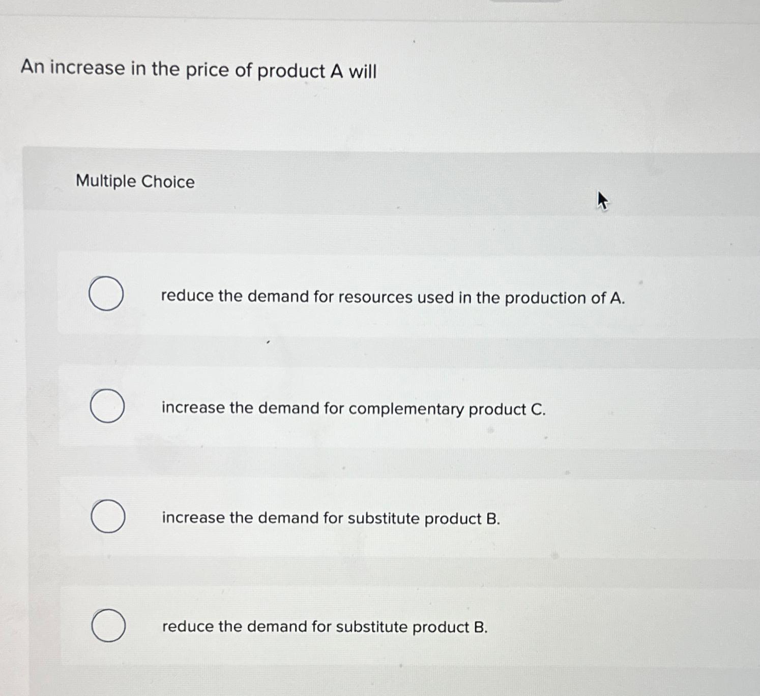 Solved An increase in the price of product A willMultiple | Chegg.com