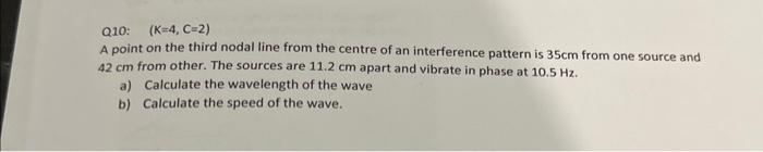 Solved Q10: (K=4,C=2) A point on the third nodal line from | Chegg.com