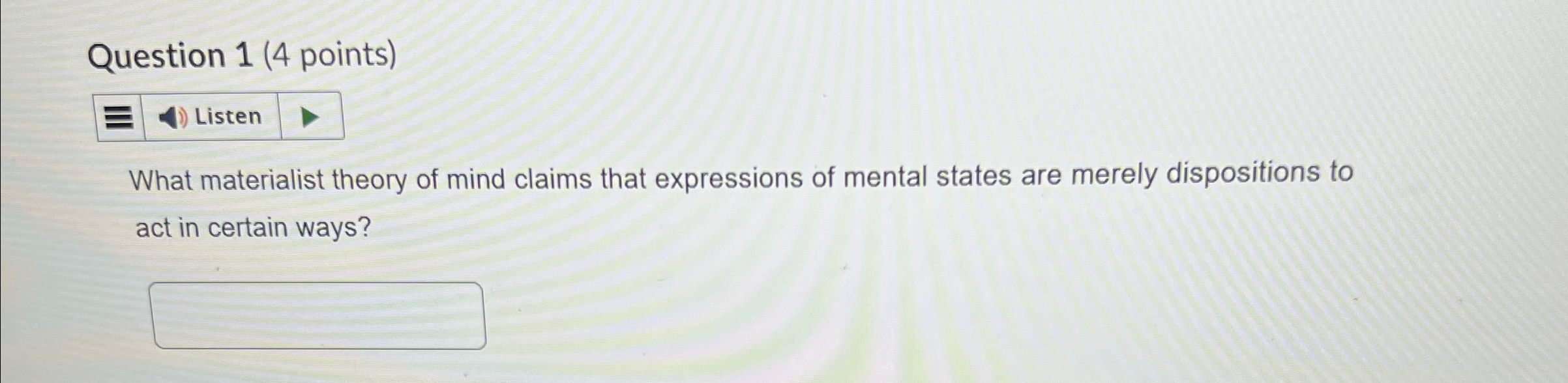 Solved Question 1 (4 ﻿points)What materialist theory of mind | Chegg.com