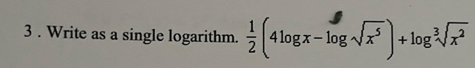Solved Write as a single logarithm. 12(4logx-logx52)+logx23 | Chegg.com
