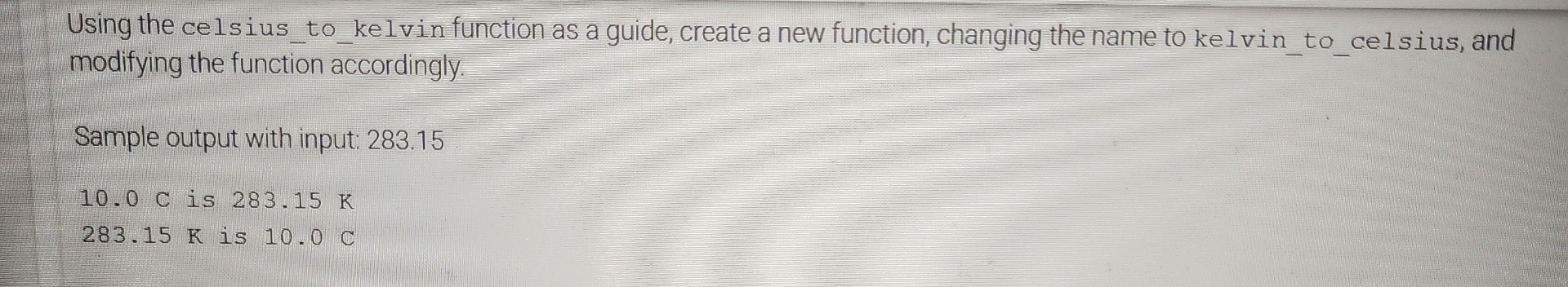 Solved Using the celsius_to_kelvin function as a guide, | Chegg.com