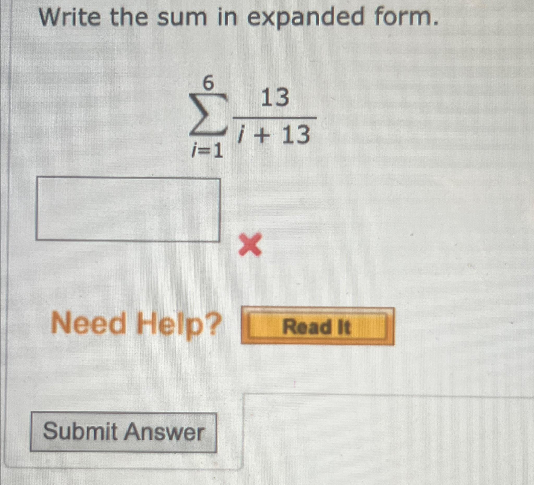 Solved Write the sum in expanded form.∑i=1613i+13 | Chegg.com