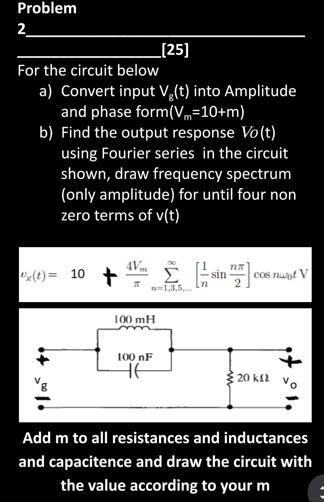 Solved Problem 2 [25] For the circuit below a) Convert input | Chegg.com