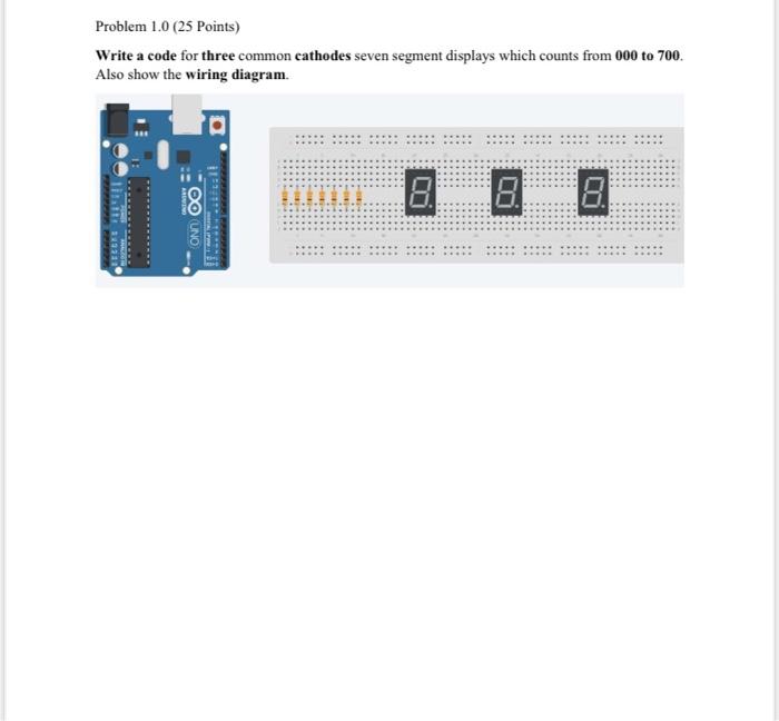 Solved Write a code for three common cathodes seven segment | Chegg.com