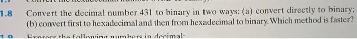 Solved 1.8 Convert the decimal number 431 to binary in two | Chegg.com