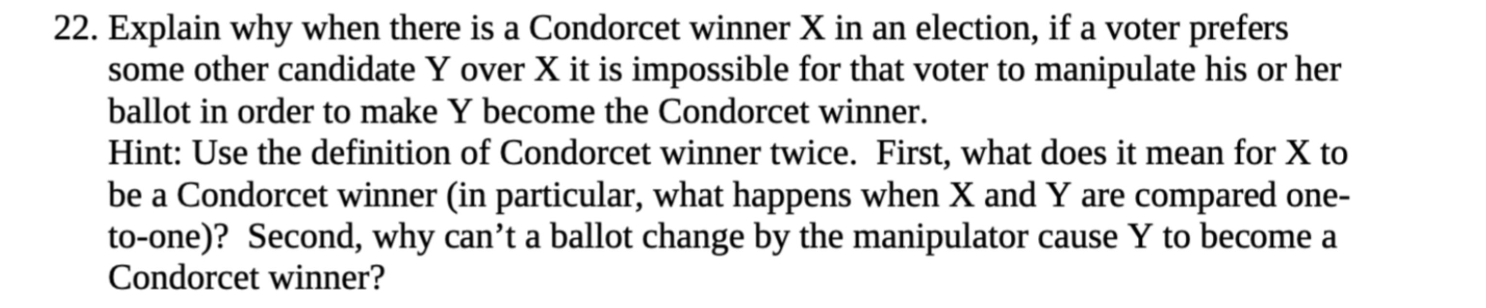 Solved Explain why when there is a Condorcet winner x ﻿in an | Chegg.com