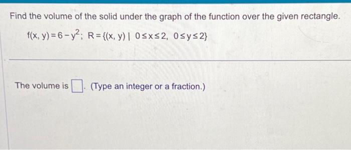 Solved Find the volume of the solid under the graph of the | Chegg.com