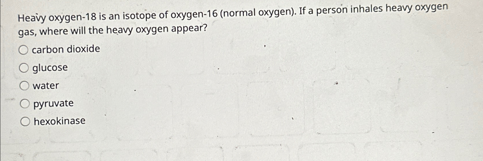 Solved Heavy oxygen-18 ﻿is an isotope of oxygen-16 (normal | Chegg.com