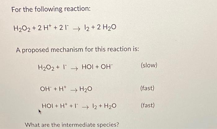 Solved For the following reaction: H2O2+2H++2I−→I2+2H2O A | Chegg.com
