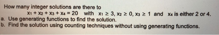 Solved How many integer solutions are there to X1 + x2 + x3 | Chegg.com
