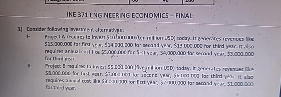 Solved INE 371 ﻿ENGINEERING ECONOMICS - ﻿FINAL:Consider | Chegg.com