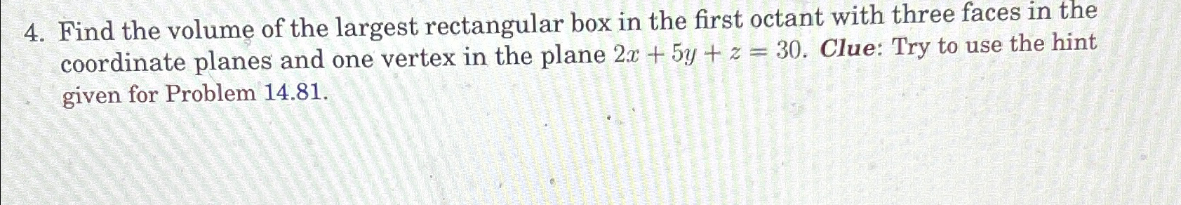 Solved Find the volume of the largest rectangular box in the | Chegg.com