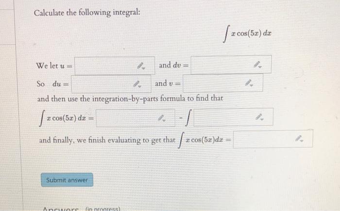 Solved Calculate the following integral: I cos(52) da We ler | Chegg.com