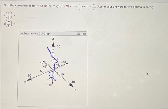 Solved PLEASE HELPP ASAPT π Find the curvature of r(t) = (2 | Chegg.com