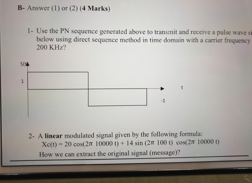 Solved B- Answer (1) or (2) (4 Marks) 1- Use the PN sequence | Chegg.com