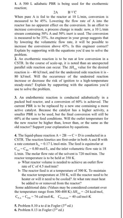 Solved 1. A 500 L adiabatic PBR is being used for the | Chegg.com