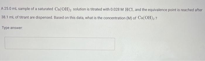 Solved A 25.0 mL sample of a saturated Ca(OH), solution is | Chegg.com
