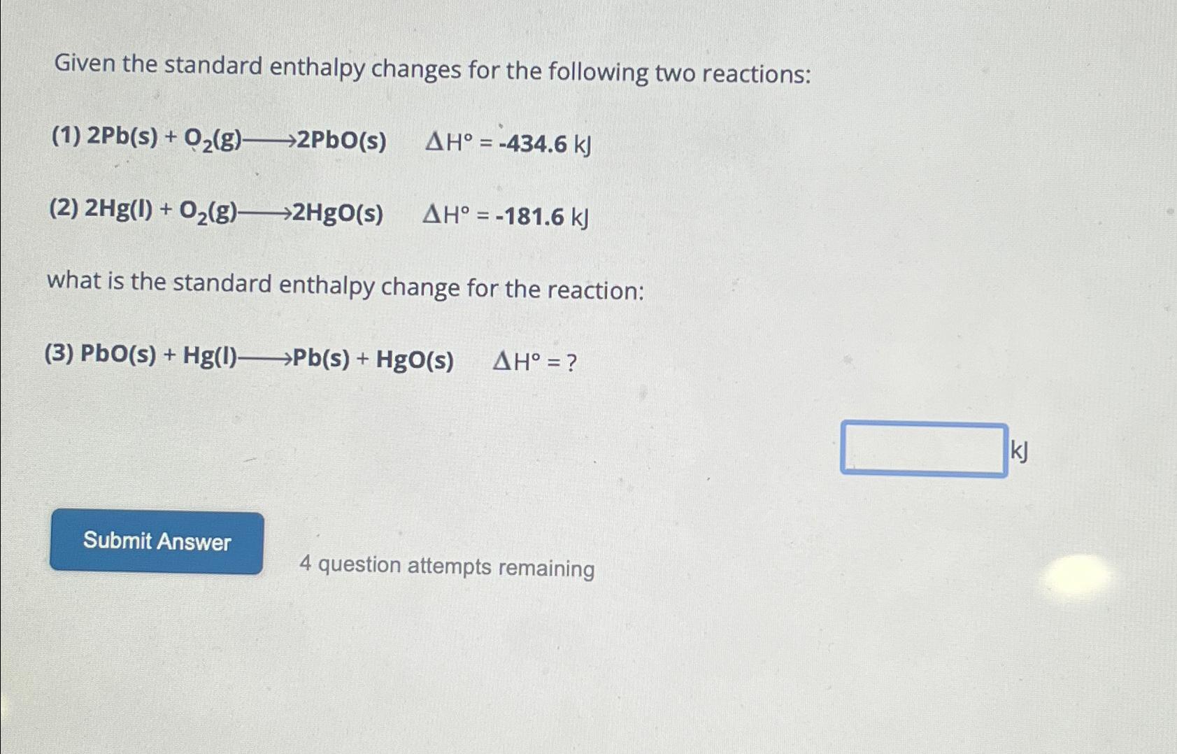 Solved Given the standard enthalpy changes for the following | Chegg.com
