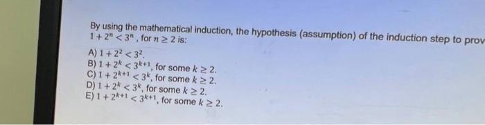 Solved By using the mathematical induction, the hypothesis | Chegg.com