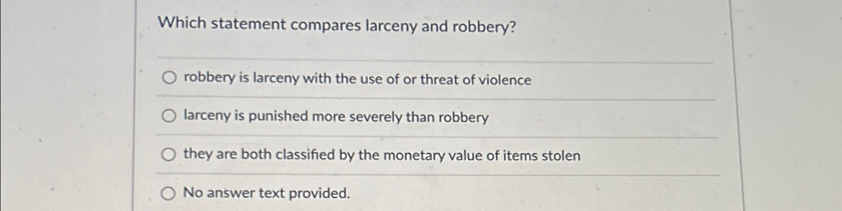 Solved Which statement compares larceny and robbery?robbery | Chegg.com