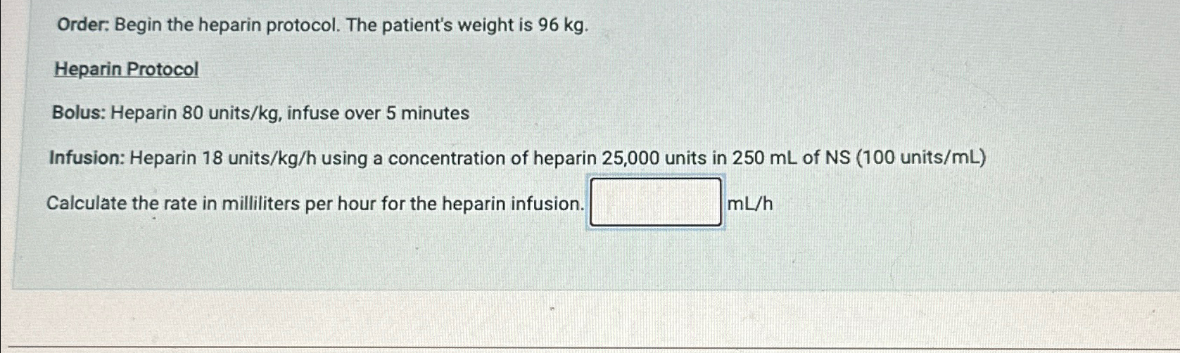 Solved Order: Begin the heparin protocol. The patient's | Chegg.com