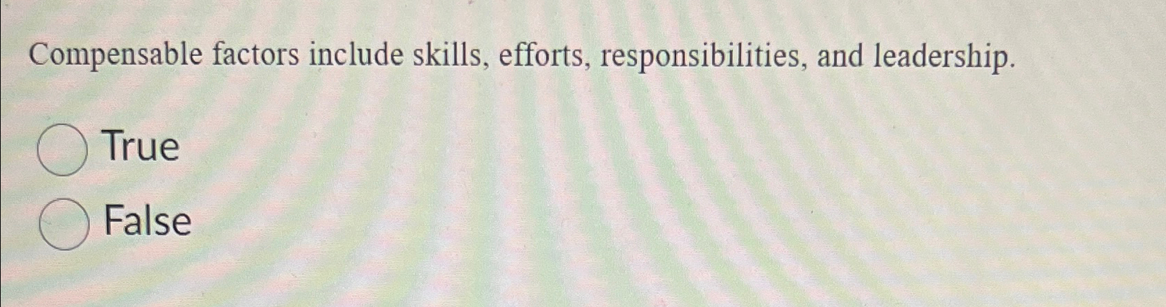 Solved Compensable factors include skills, efforts, | Chegg.com