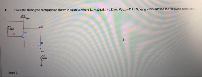 Solved 4. Given the Darlington configuration shown in Figure | Chegg.com